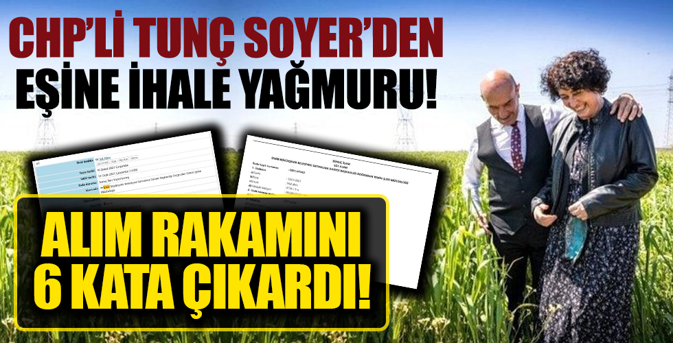 CHP'li Tunç Soyer'den eşine ihale yağmuru! CHP'li Tunç Soyer'den eşine ihale yağmuru!