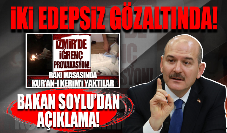 Bakan Soylu: İzmir’de Kur'an-ı Kerim'e saygısızlık yapan iki edepsiz ... Bakan Soylu: İzmir’de Kur'an-ı Kerim'e saygısızlık yapan iki edepsiz ...