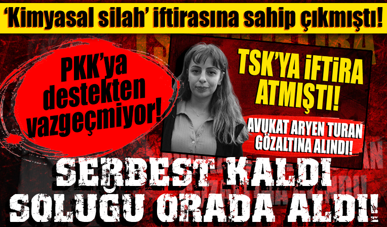 TSK'ya 'Kimyasal Silah' iftirası atan Aryen Turan serbest kalır kalmaz ... TSK'ya 'Kimyasal Silah' iftirası atan Aryen Turan serbest kalır kalmaz ...