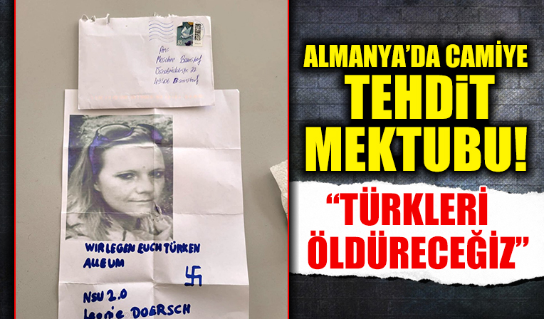 Almanya'da, camiye tehdit mektubu bırakıldı: Türkleri öldüreceğiz Almanya'da, camiye tehdit mektubu bırakıldı: Türkleri öldüreceğiz