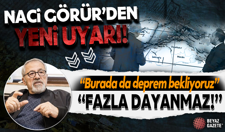 Prof Dr Naci Görürden Kahramanmaraş Depremi Sonrası Yeni Uyarı
