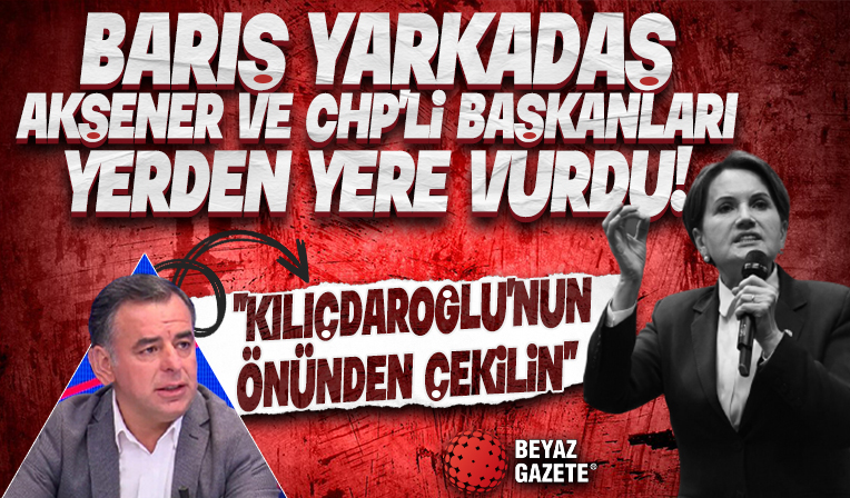 Barış Yarkadaş Akşener'i ve CHP'li belediye başkanlarını yerden yere ... Barış Yarkadaş Akşener'i ve CHP'li belediye başkanlarını yerden yere ...