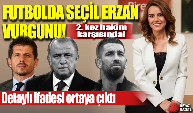 Futbolda Seçil Erzan vurgunu! 2. kez hakim karşısında: İşte ifadeleri... Futbolda Seçil Erzan vurgunu! 2. kez hakim karşısında: İşte ifadeleri...