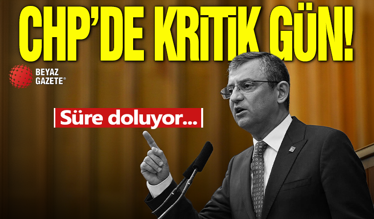 CHP'de kritik gün! Süre doluyor CHP'de kritik gün! Süre doluyor